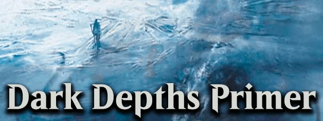 Dark Depths Rules Primer - MAGIC F2F