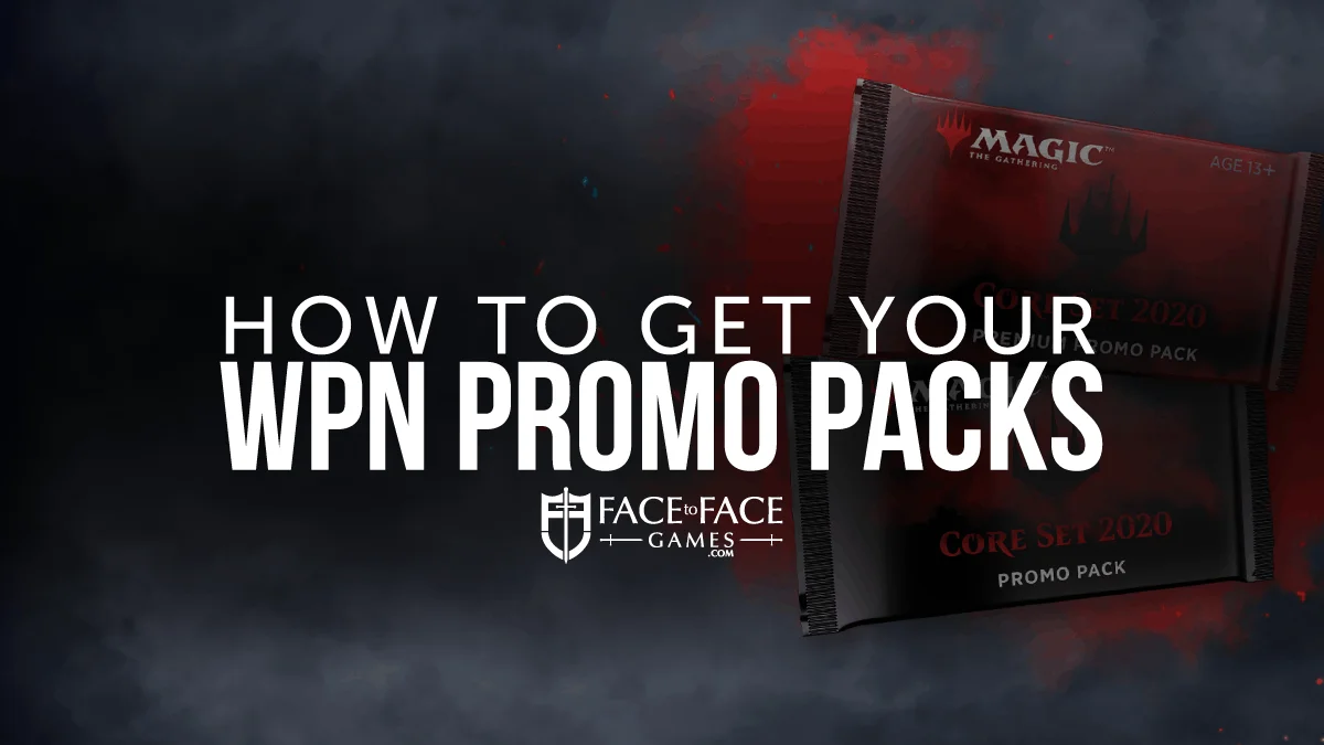 How to get your WPN promo packs - MAGIC F2F